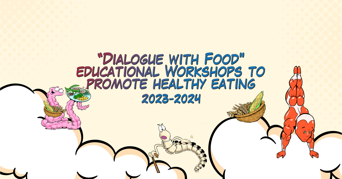 "Dialogue with Food" educational Workshops to promote healthy eating